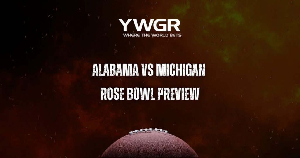Alabama vs Michigan Rose Bowl Preview
