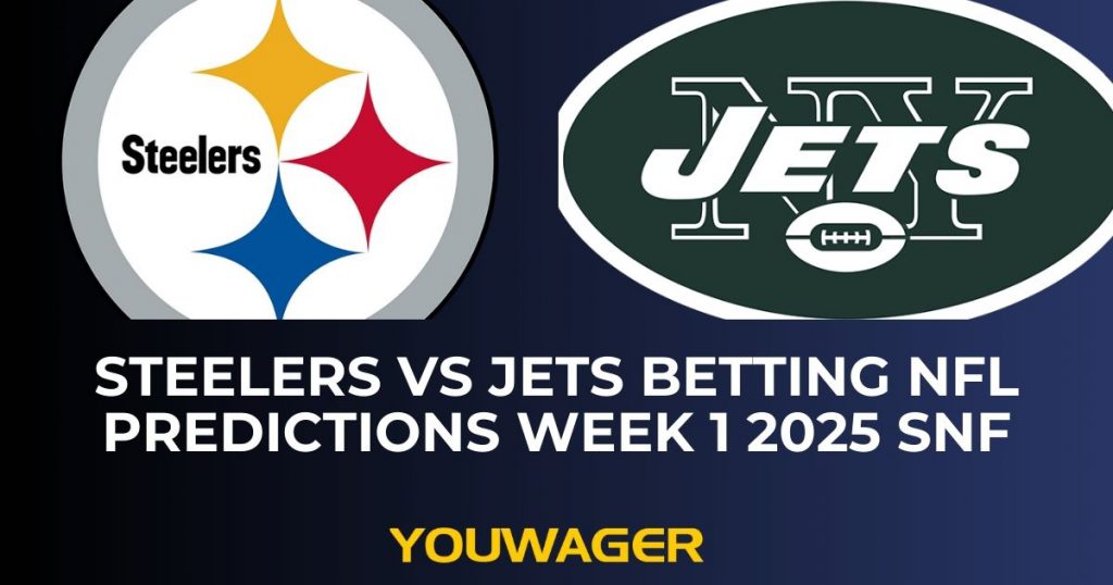 Steelers vs Jets Betting Prediction Week 1 2025 SNF