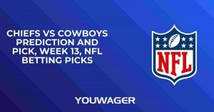 Chiefs vs Cowboys Prediction and Pick, Week 13, NFL Betting Picks