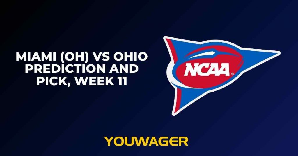 Miami Ohio vs Ohio Prediction and Pick, Week 11